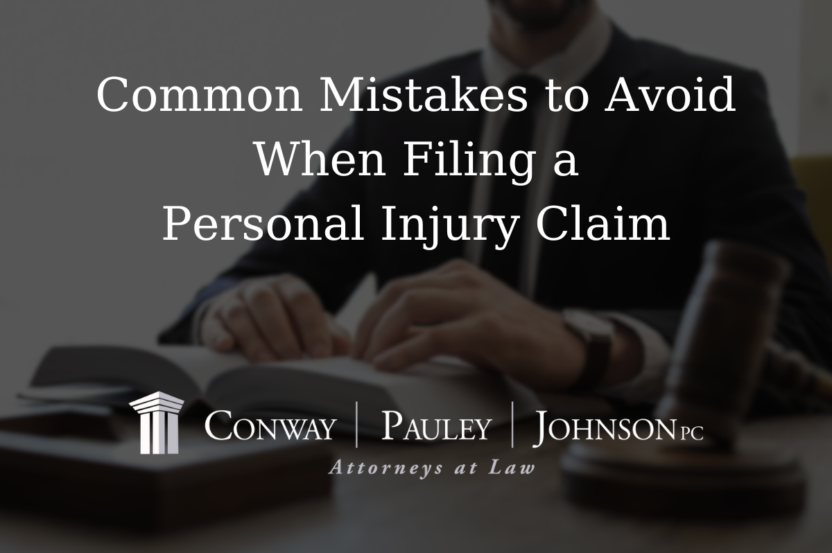 Common Mistakes to Avoid When Filing a Personal Injury Claim | Conway ...
